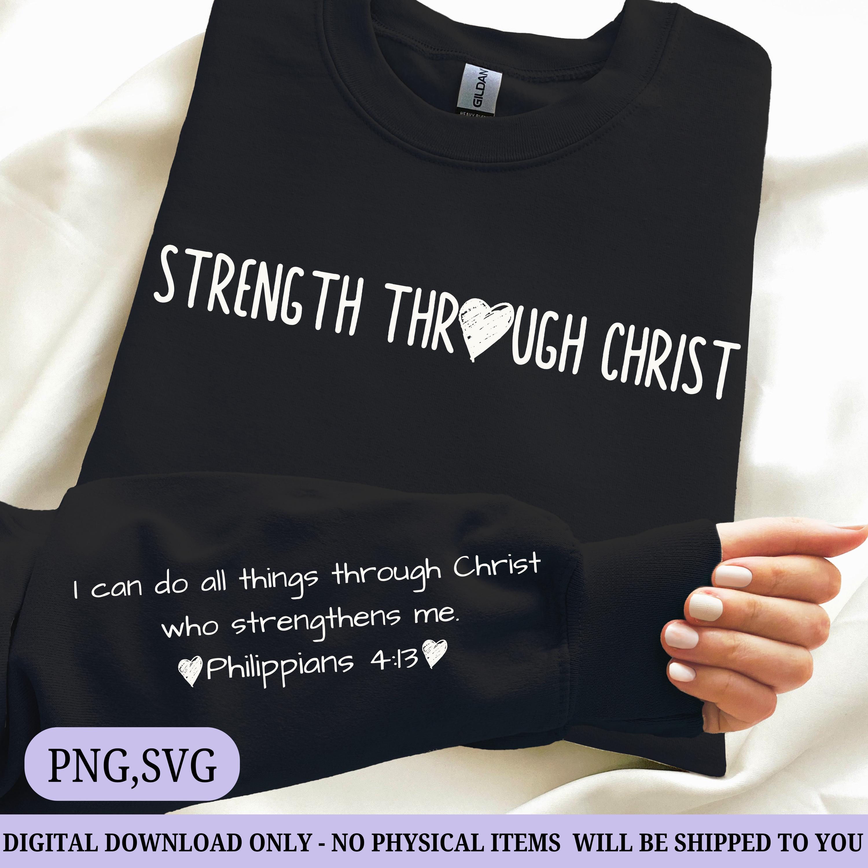 Strength Through Christ Svg, Bible Verse Png, Religious Svg, Psalm Svg ...