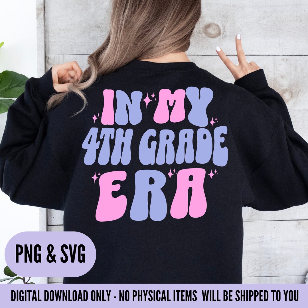 In My 4th Grade Era Png, in My 4th Grade Era Svg, - Etsy