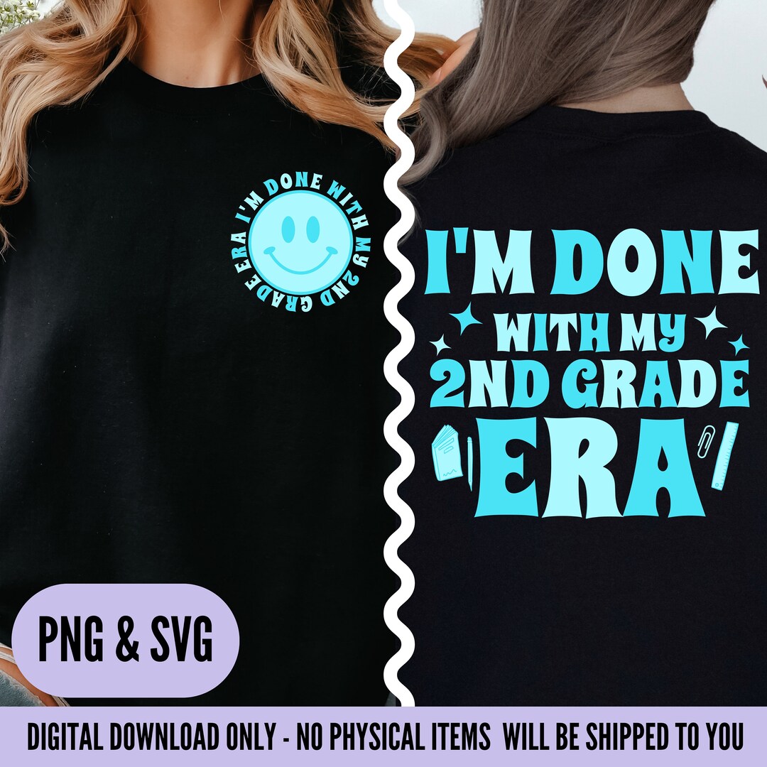 I’m Done With My 2nd Grade Era Svg, Done With Second Grade Svg, 2nd ...