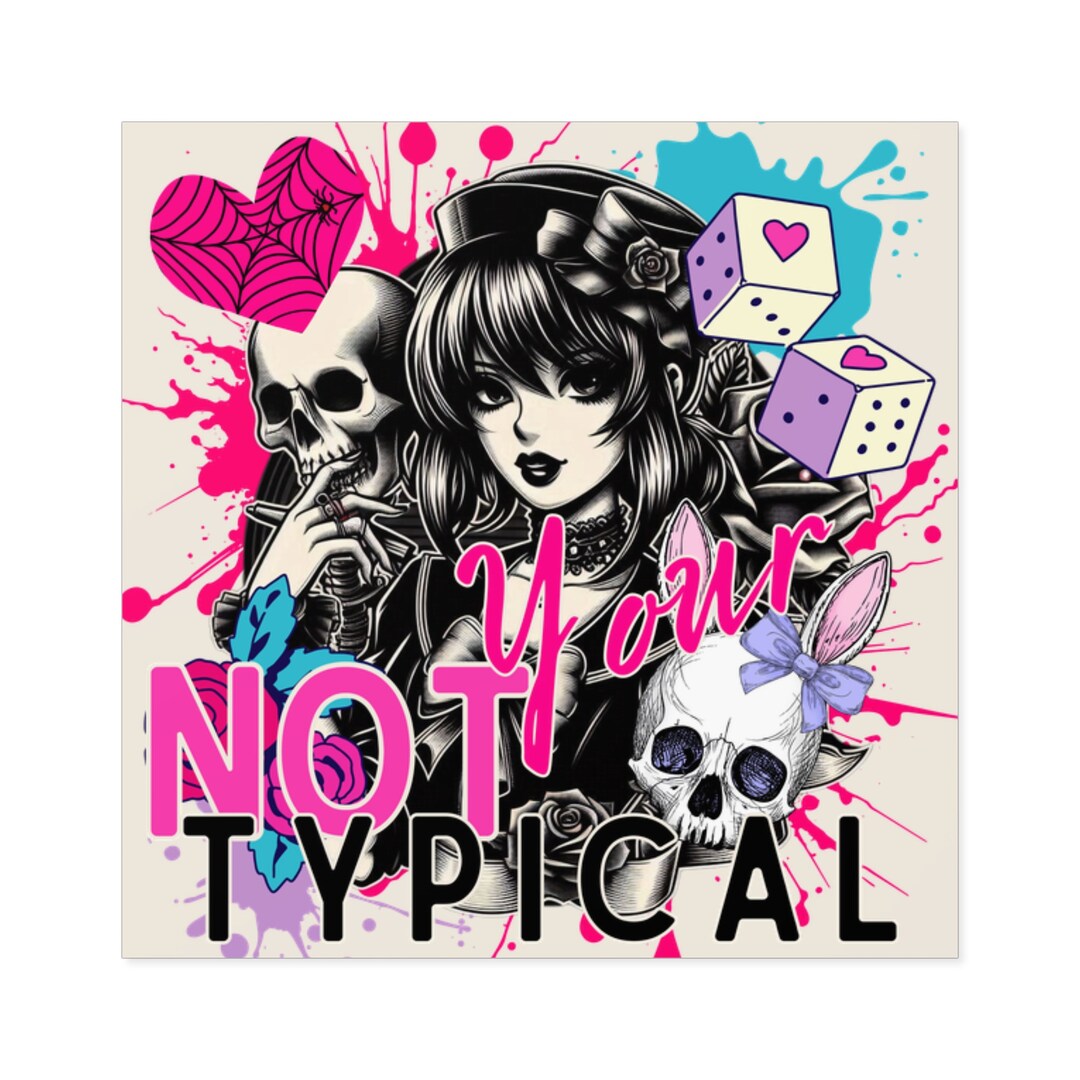 Goth Girl, Not Your Typical, Moody Indooroutdoor Vinyl Sticker, Sassy ...