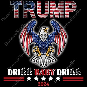 Drill Baby Drill Png Bundle Trump 2024 Trump Drill Baby Shirt Design ...
