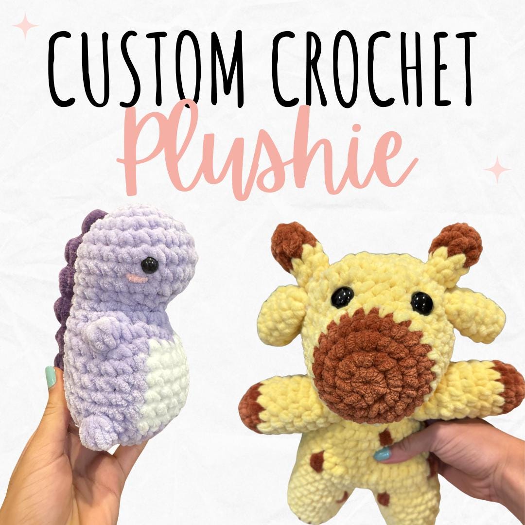Custom Crochet Plushie - MADE TO ORDER - Etsy