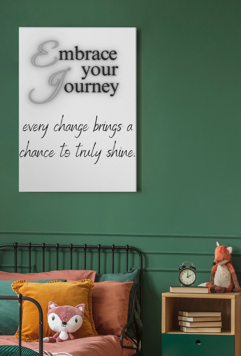 Embrace You Journey, Every Change Brings a Chance to Truly Shine ...