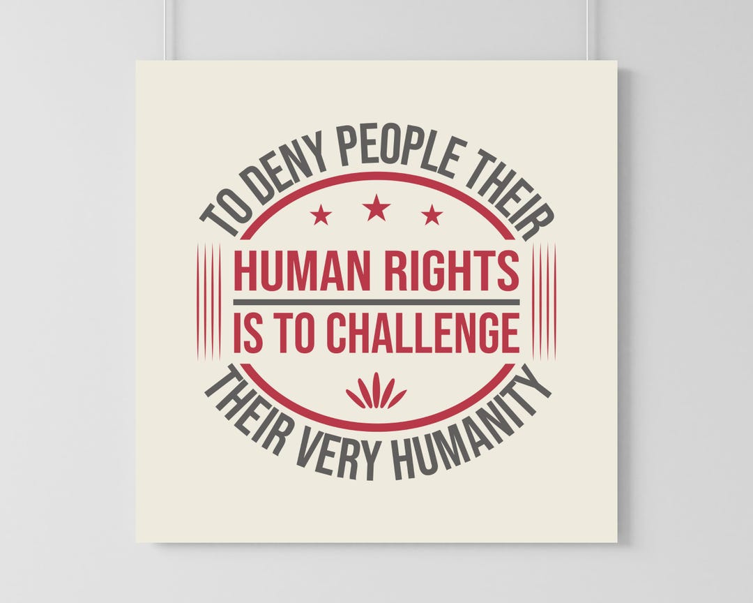 Human Rights Poster, Social Justice Artwork, Humanity Activism Quote ...