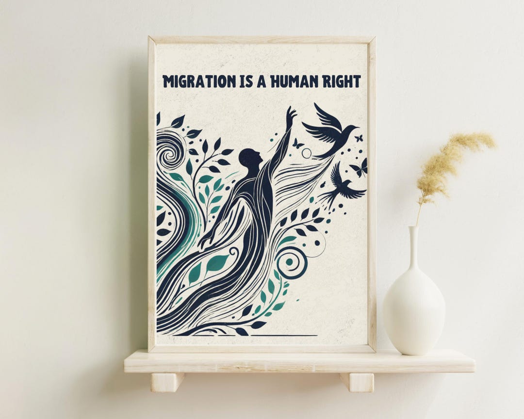Migration is a Human Right Pro Immigration Poster, Social Justice Art ...