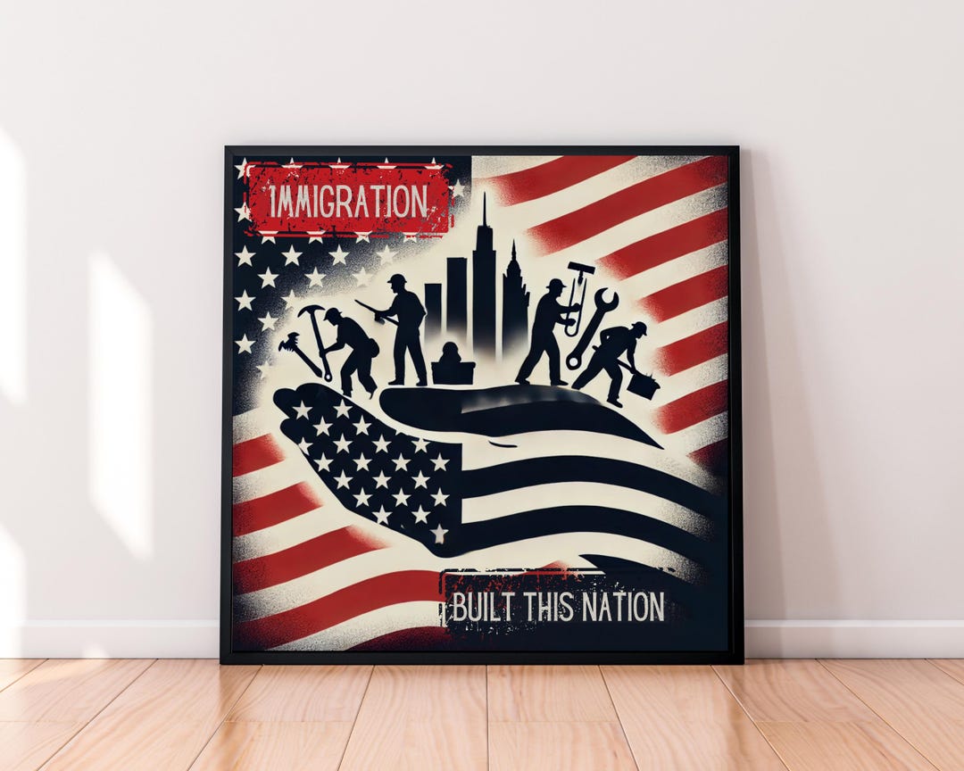 Immigration Built This Nation Art Print: Workers Rights Poster | Framed ...