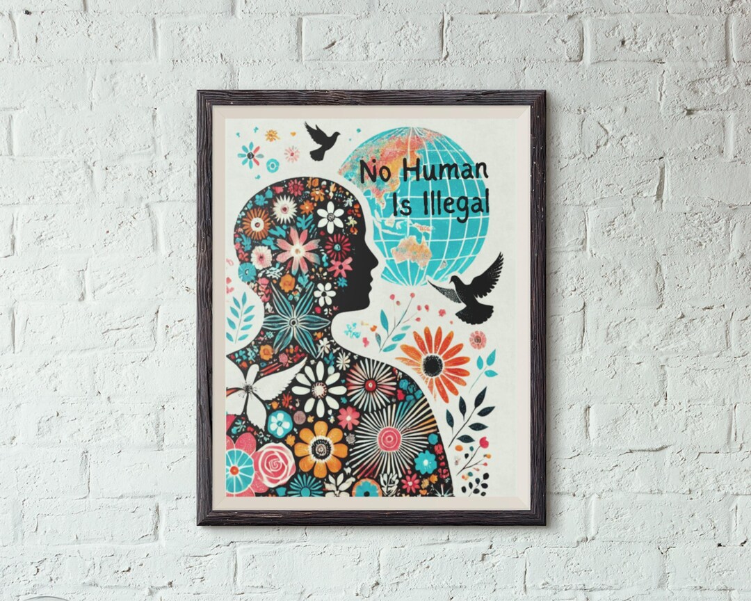 No Human Being is Illegal Art Print: Immigration Advocacy Poster ...