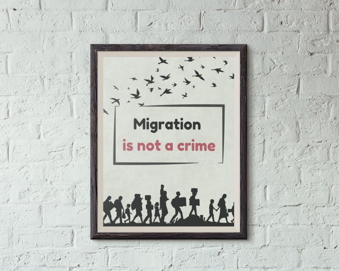 Migration is Not a Crime Art Print: Immigrant Advocacy Poster | Framed ...