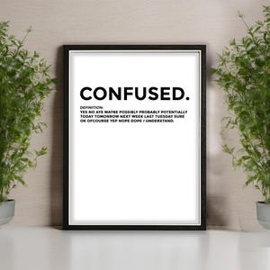 Definition of Confused - FUNNY POSTER - Life Quote Poster - Framed ...