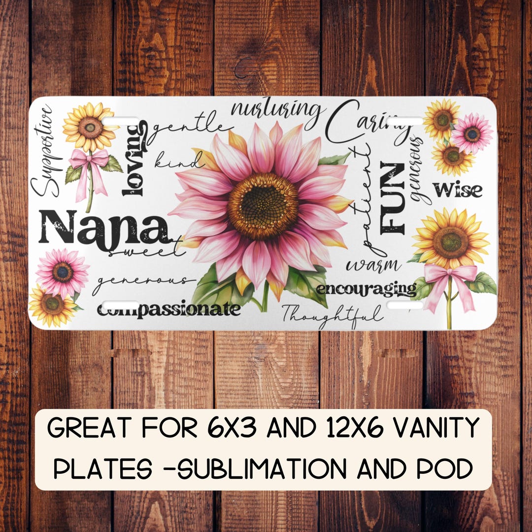 Nana License Plate Png, Sunflower Nana Front Vanity Plates Png Mini ...