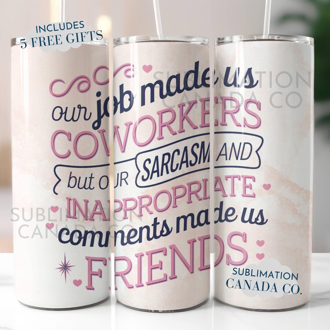 Funny Coworker Tumbler Wrap Png 20 Oz Coworker Gift Tumbler Wrap ...