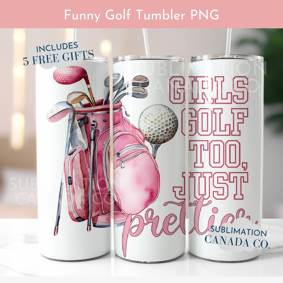 Funny Golf Tumbler Wrap Ladies Golf Wraps 20 Oz Tumbler Png Golfing ...
