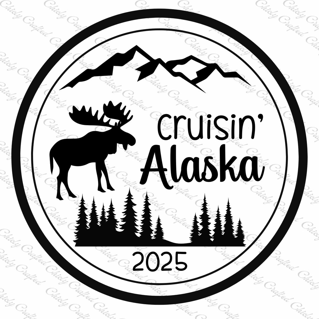 SVG PNG Cruisin' Alaska 2025 SVG Cut Image Digital File - Etsy