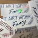 It Ain't Nothin' Fancy Sticker/decal - Etsy