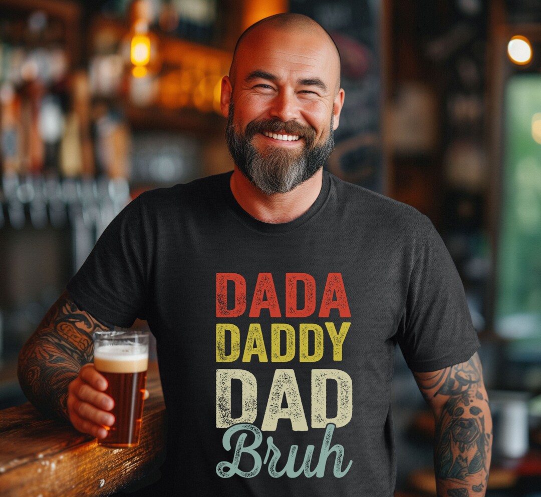 Dada Daddy Dad Bruh Shirt, Father's Day, Daddy Shirt, Sarcastic Dad ...