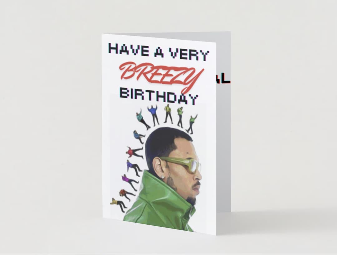 Have a Very Breezy Birthday- Chris Brown Birthday Card - Etsy