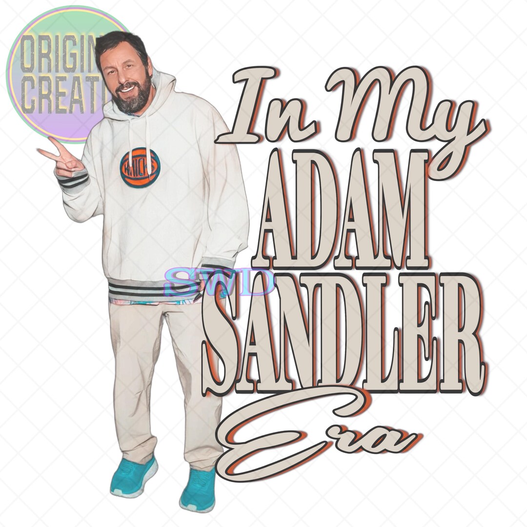 In My Adam Sandler Era Sublimation Png Dtf Svg, Adam Sandler ...