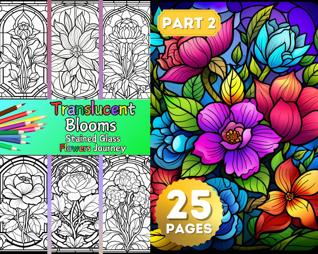 Translucent Blooms, Part 2, Stained Glass Flower Journey, 25 ...