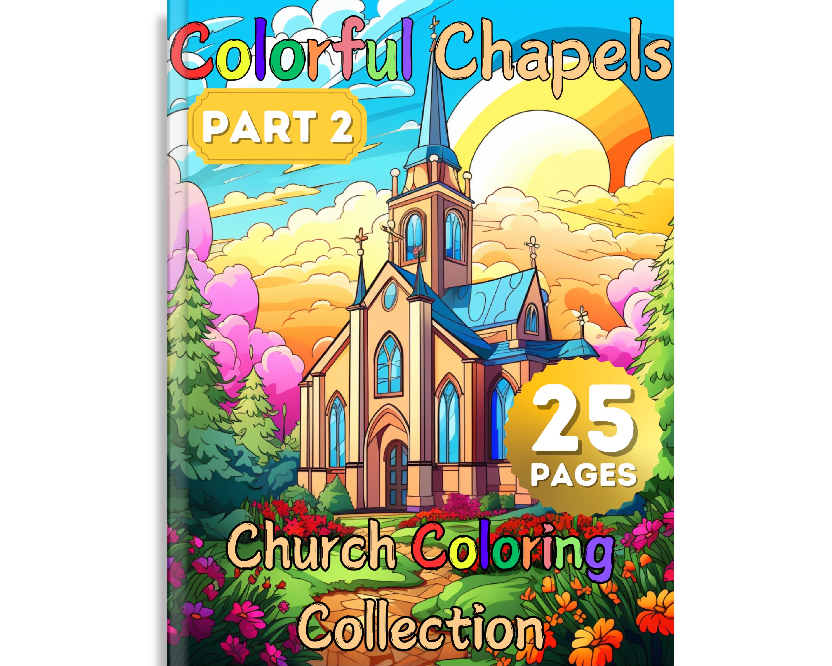 Colorful Chapels, Part 2, Church Coloring Collection, 25 Beautiful ...