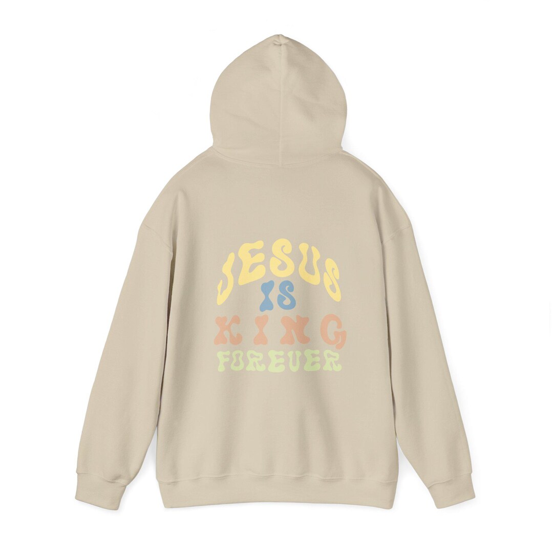 Christian Jesus is King Forever Girly Hoodie, Religious Unisex ...