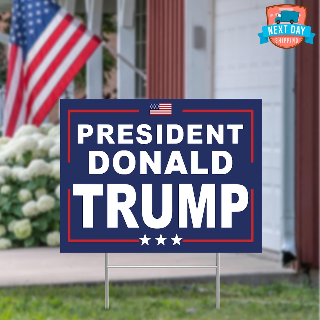 President Donald Trump Yard Sign, Donald Trump, Vote Trump, Political ...