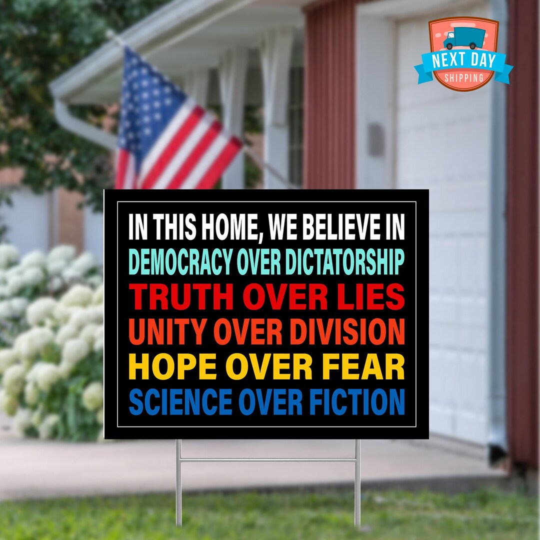 We Believe Yard Sign, Democracy Over Dictatorship, Anti Trump Yard Sign ...