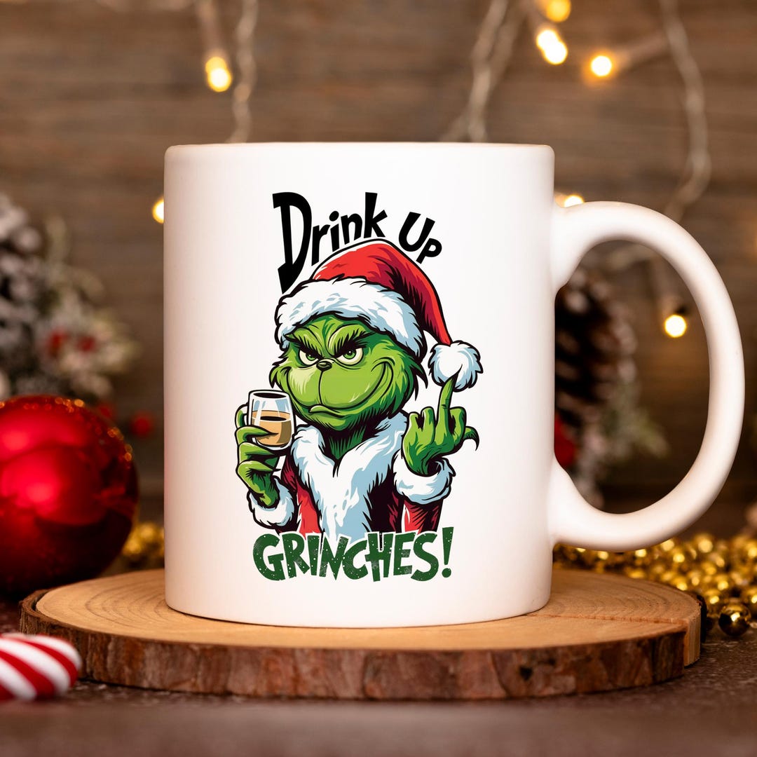 Drink up Grinches Mug, the Grinch Mug, Christmas Gifts, Funny Christmas ...