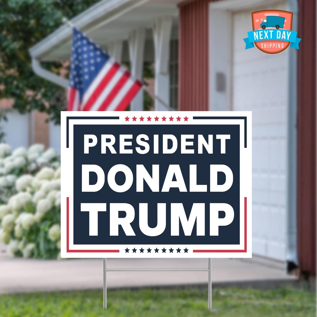 President Donald Trump Yard Sign, Donald Trump, Republican ...