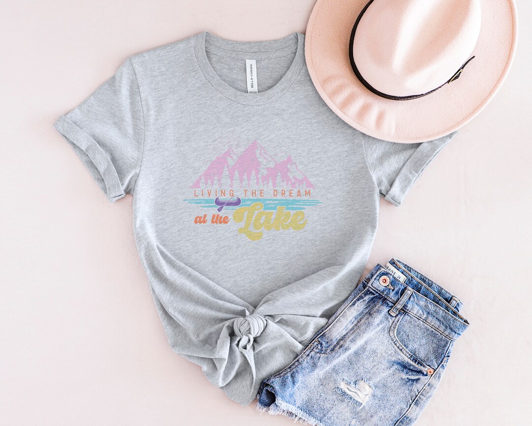 Living the Dream at the Lake Shirt, Lake T-shirt, Lake Tee, Lake Shirt ...