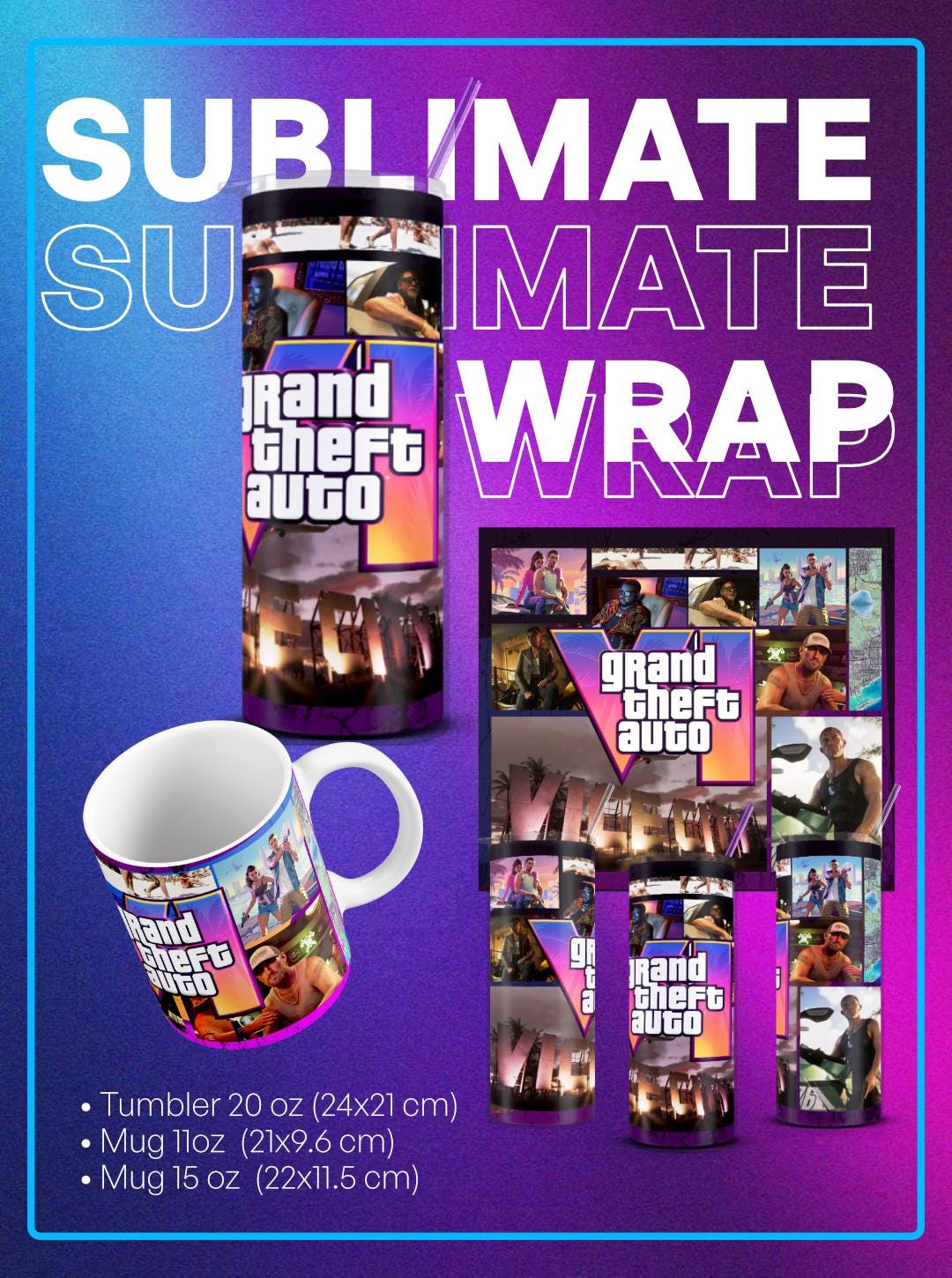 GTAVI Sublimation Template - GTA 6 - 20 Oz Thermos, 15 Oz Mug and 11 Oz ...