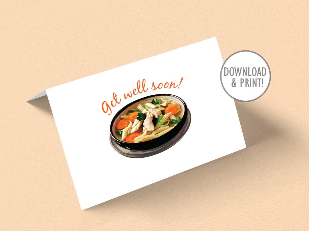 Get Well Soon! Card, Chicken Soup, Instant Download PDF, 5"x7" (A7) and ...