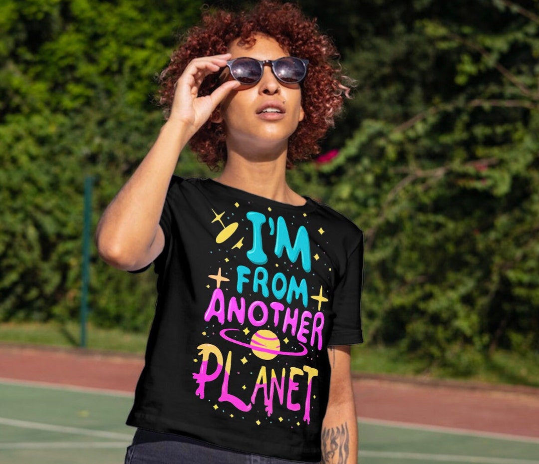 Funky Outer Space Quirky T-shirt - I'm From Another Planet - Unisex ...
