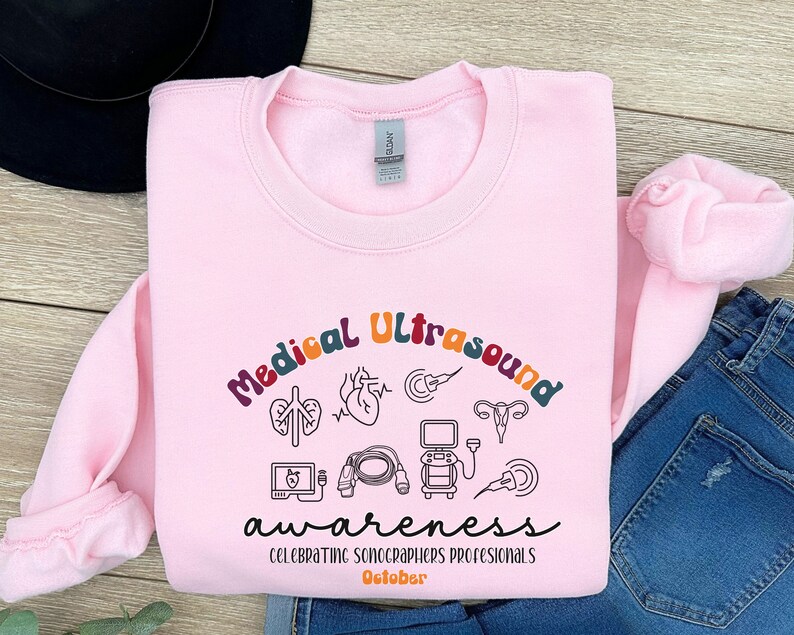 Medical Ultrasound Awareness Month Sweatshirt,ultrasound Month ...