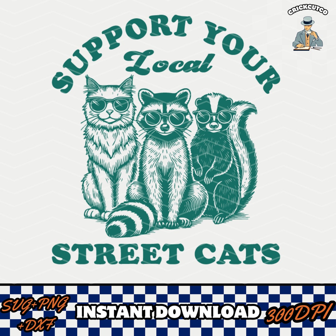 Support Your Local Street Cats SVG PNG Files, Trendy Vintage Retro ...