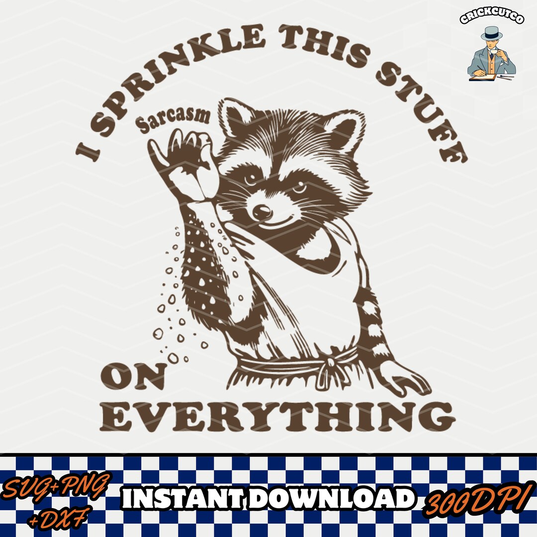 Sarcasm I Sprinkle This Stuff on Everything PNG SVG Files, Funny ...