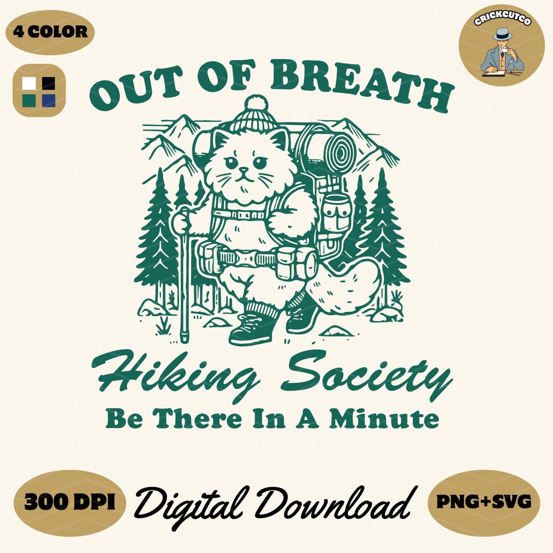Funny Hiking Cat SVG PNG: Out of Breath Society (digital Download) - Etsy