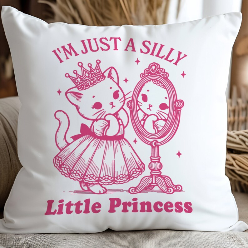 I'm Just A Silly Little Princess, SVG PNG File, Trendy Vintage, Cat ...