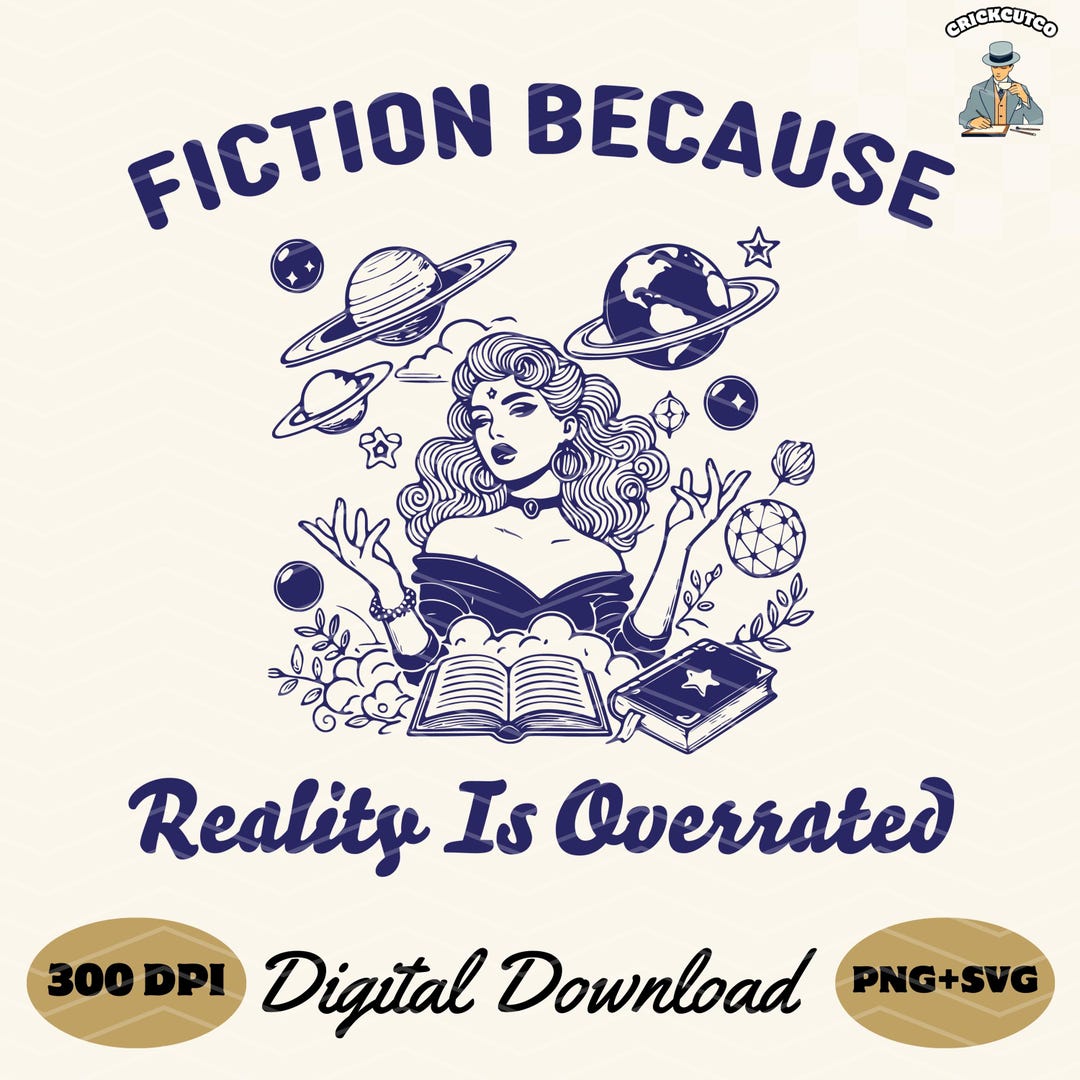 Fiction Because Reality is Overrated SVG, Funny Retro Trendy Vintage ...