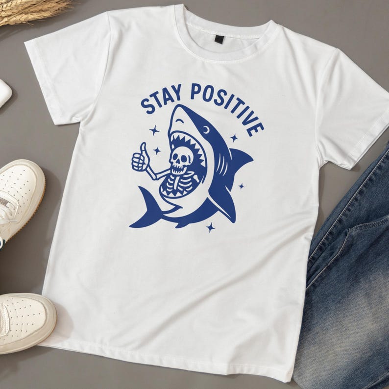 Funny Stay Positive Skeleton & Shark SVG PNG: Retro Sublimation File - Etsy