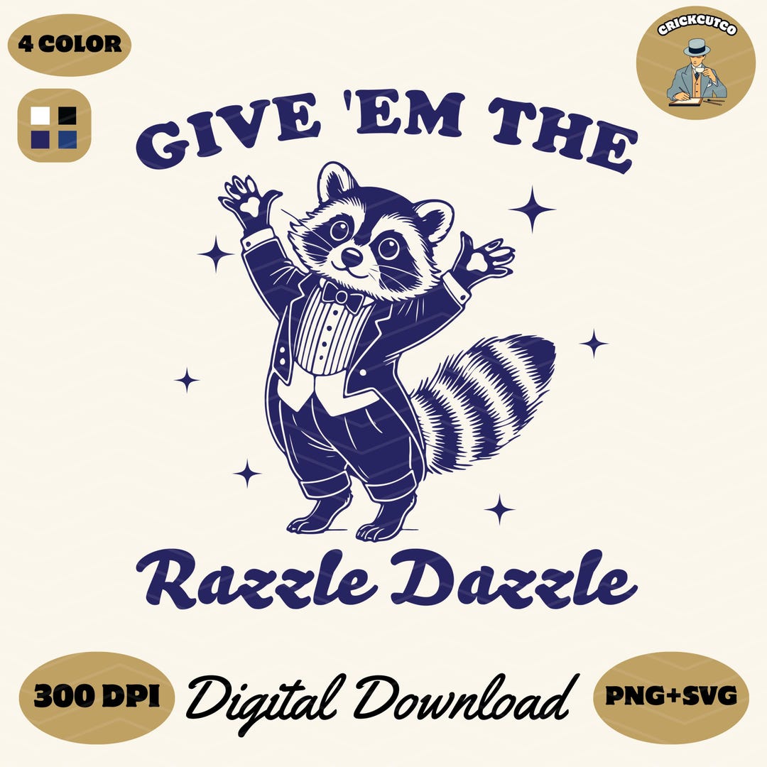 Give 'em the Ole Razzle Dazzle PNG SVG, Trendy Funny Vintage Raccoon ...