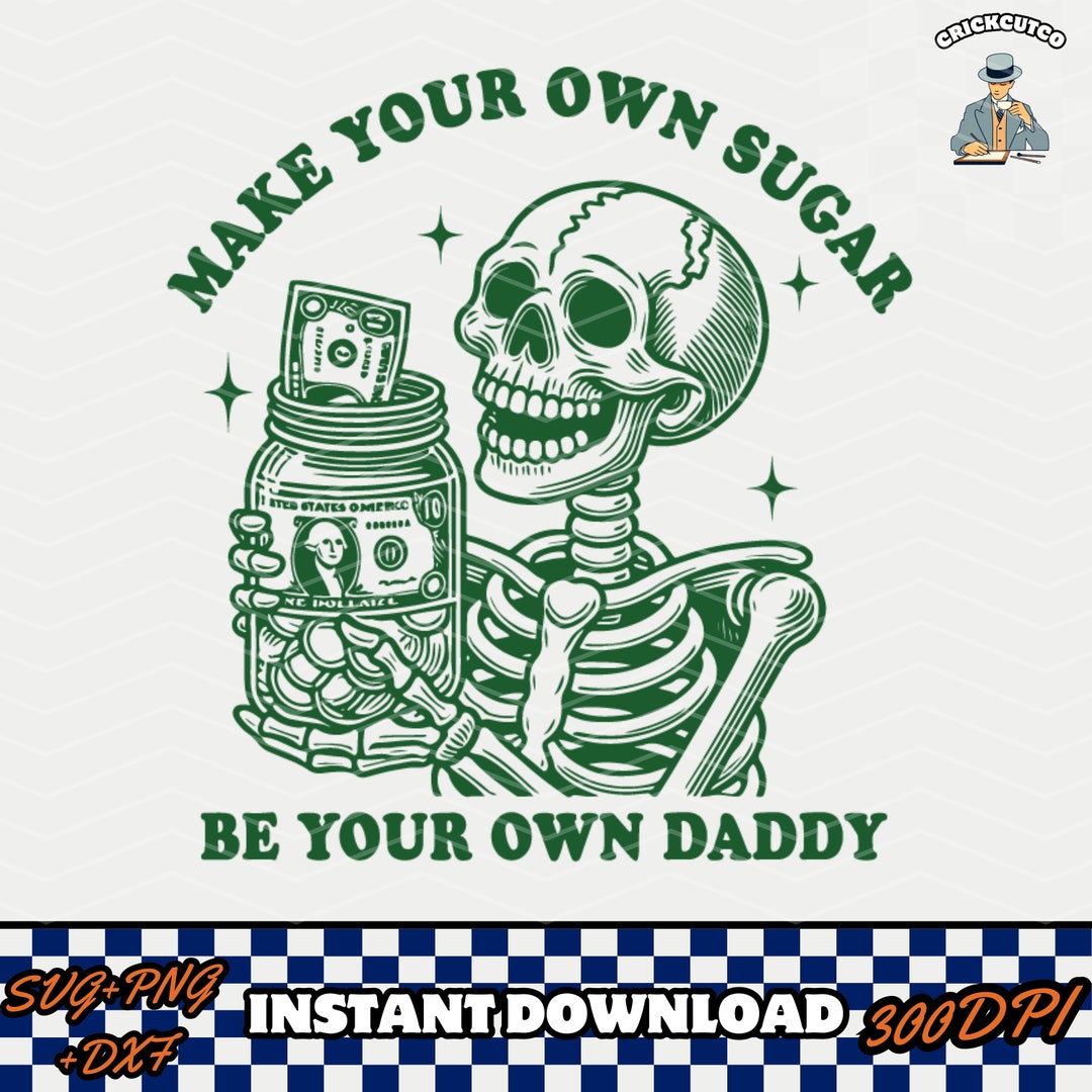 Make Your Own Sugar Daddy SVG PNG: Funny Retro Design (digital Download ...
