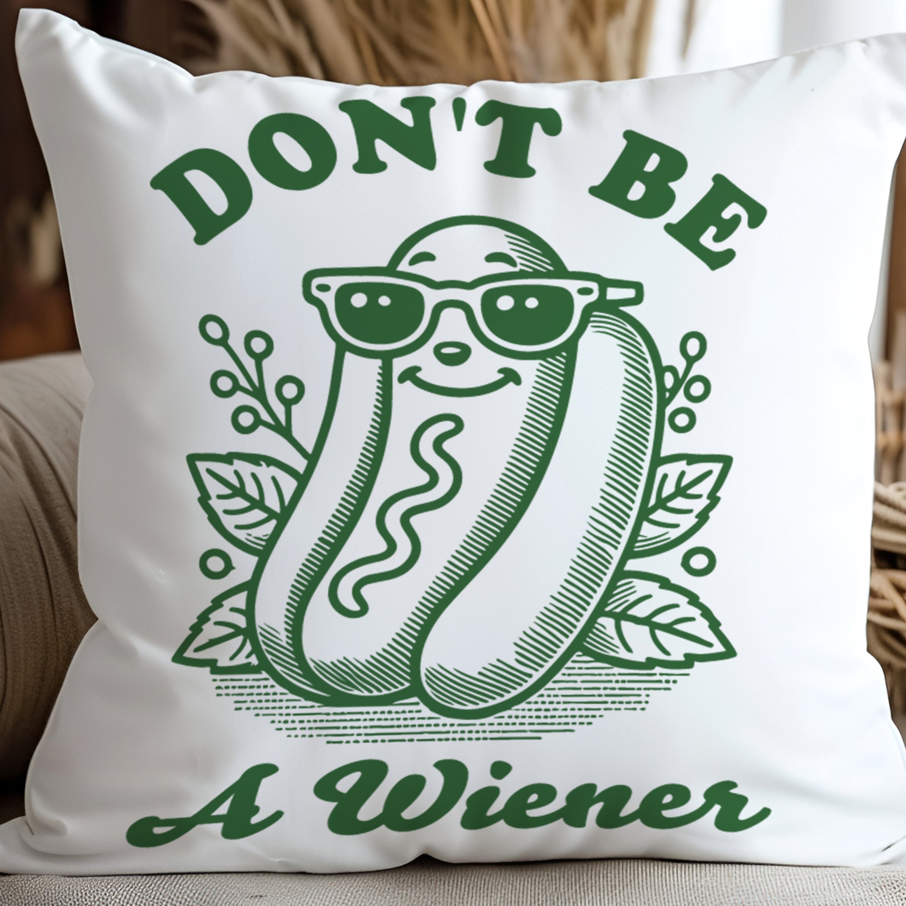 Don't Be A Wiener Png Svg, Wiener T-shirt Design, Humor Png, Trendy ...