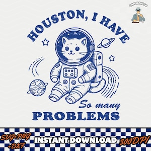 Houston, I Have so Many Problems, SVG PNG Files, Funny Raccoon in Space ...