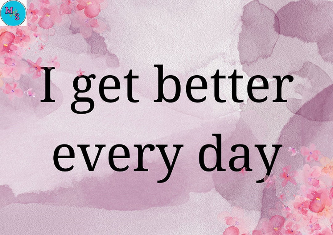 Printable Postcard Motivational Picture A4 Sign i Get Better Every Day Digital Dowload PNG PDF ...