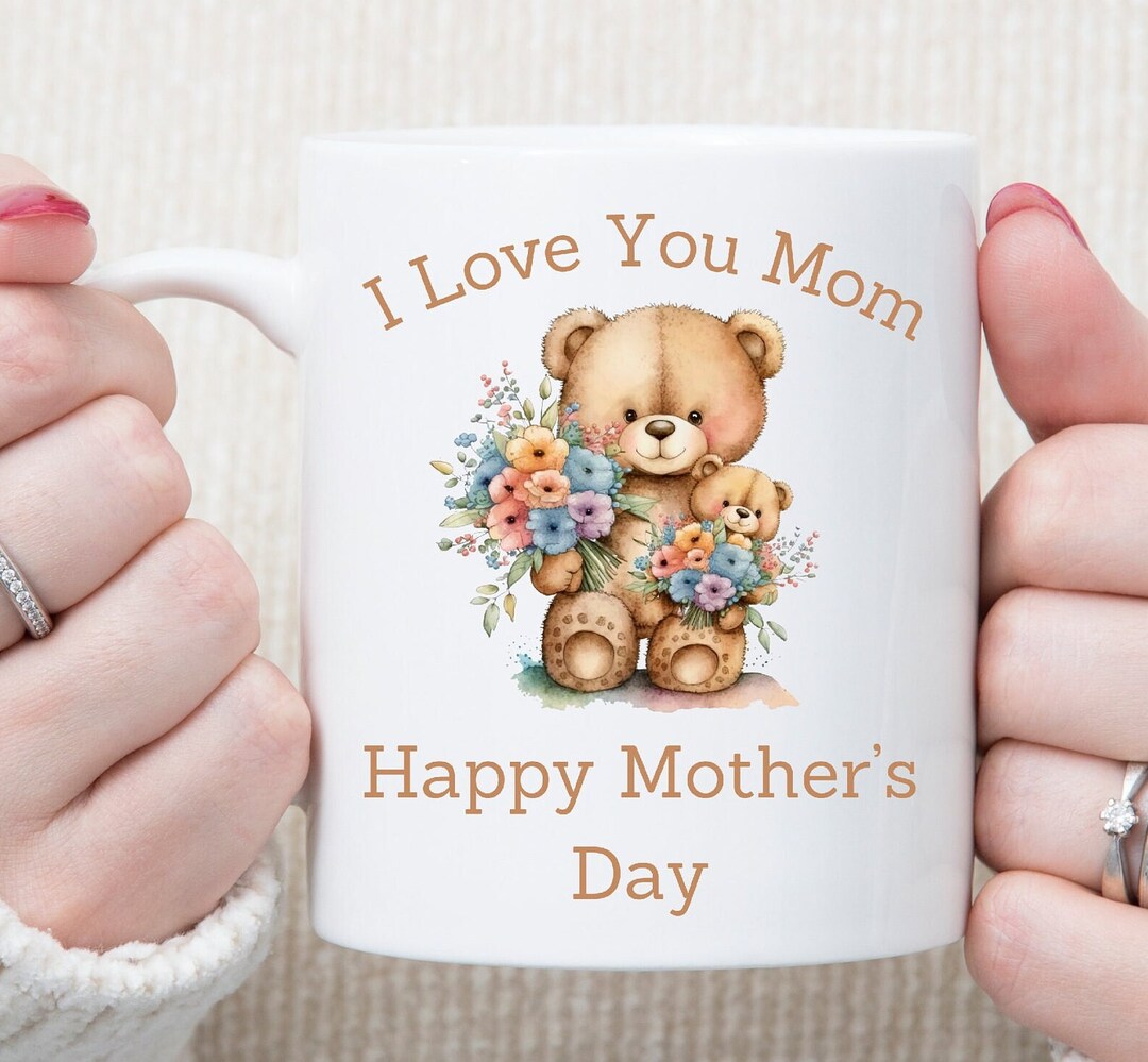 Mother's Day Teddy Bear Mug, Mother's Day Gift, I Love You Mom Gift, US ...