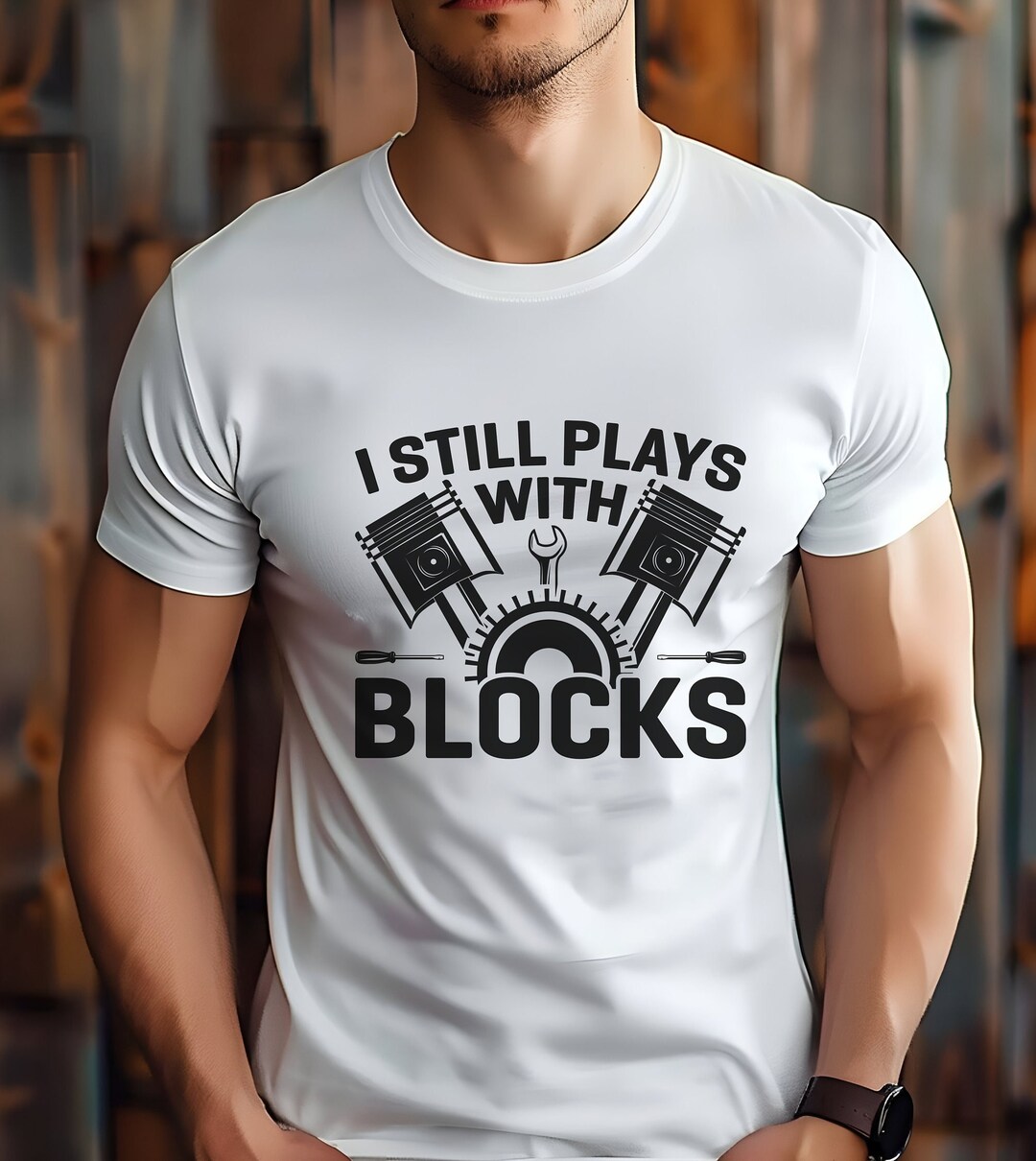 Still Plays With Blocks Tshirt Car Mechanics Work Bench Shirts ...