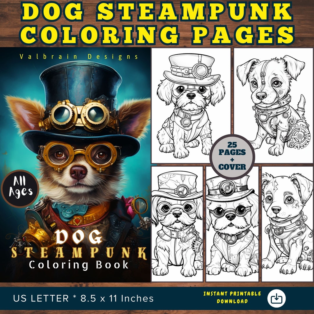 25 Steampunk Dog Coloring Book for Adults + Kids & Teens, Digital ...