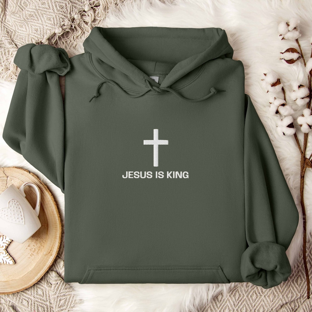 Embroidered Jesus is King Christian Hoodie Embroidered Christian ...