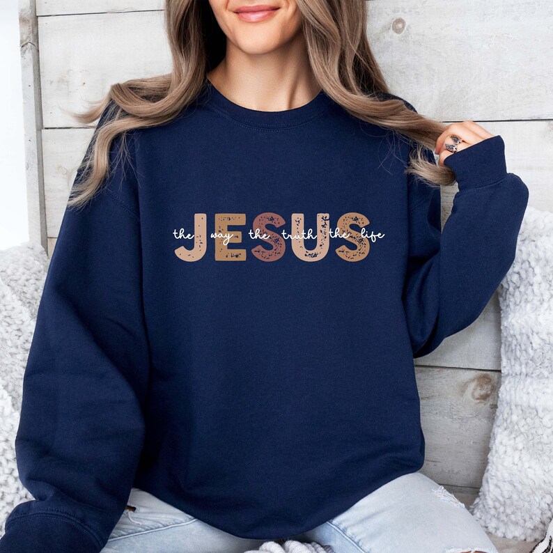 Jesus the Way the Truth the Life Sweatshirt, Womens Religious ...