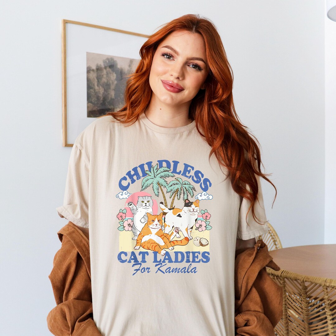 Childless Cat Lady Shirt, Miserable Childless Cat Ladies for Kamala ...